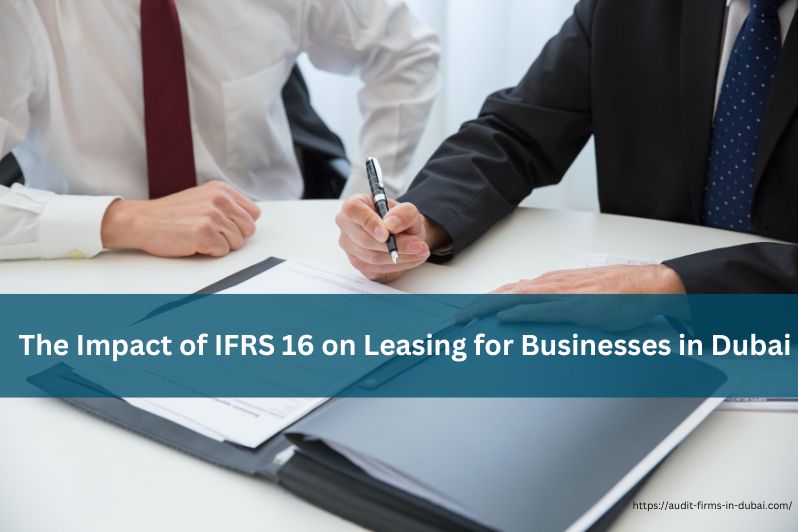 Impact Of IFRS 16 On Leasing For Businesses In Dubai Impact Of IFRS 16 On Leasing For Businesses In Dubai